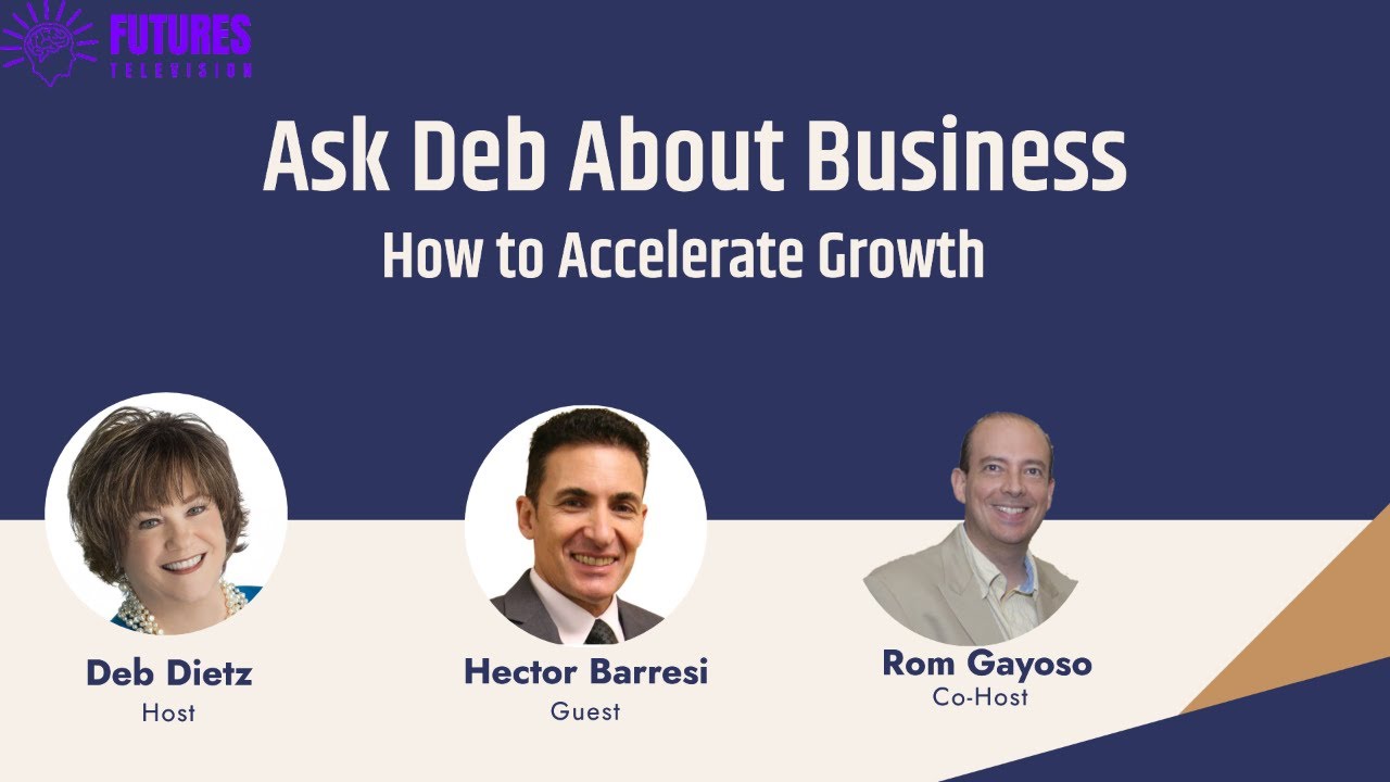 Ask Deb About Business: Accelerate Growth! - YouTube