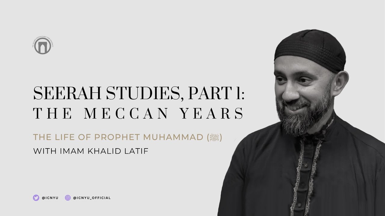 Seerah Studies: The Meccan Years | Imam Khalid Latif | 09.04.2024 - YouTube