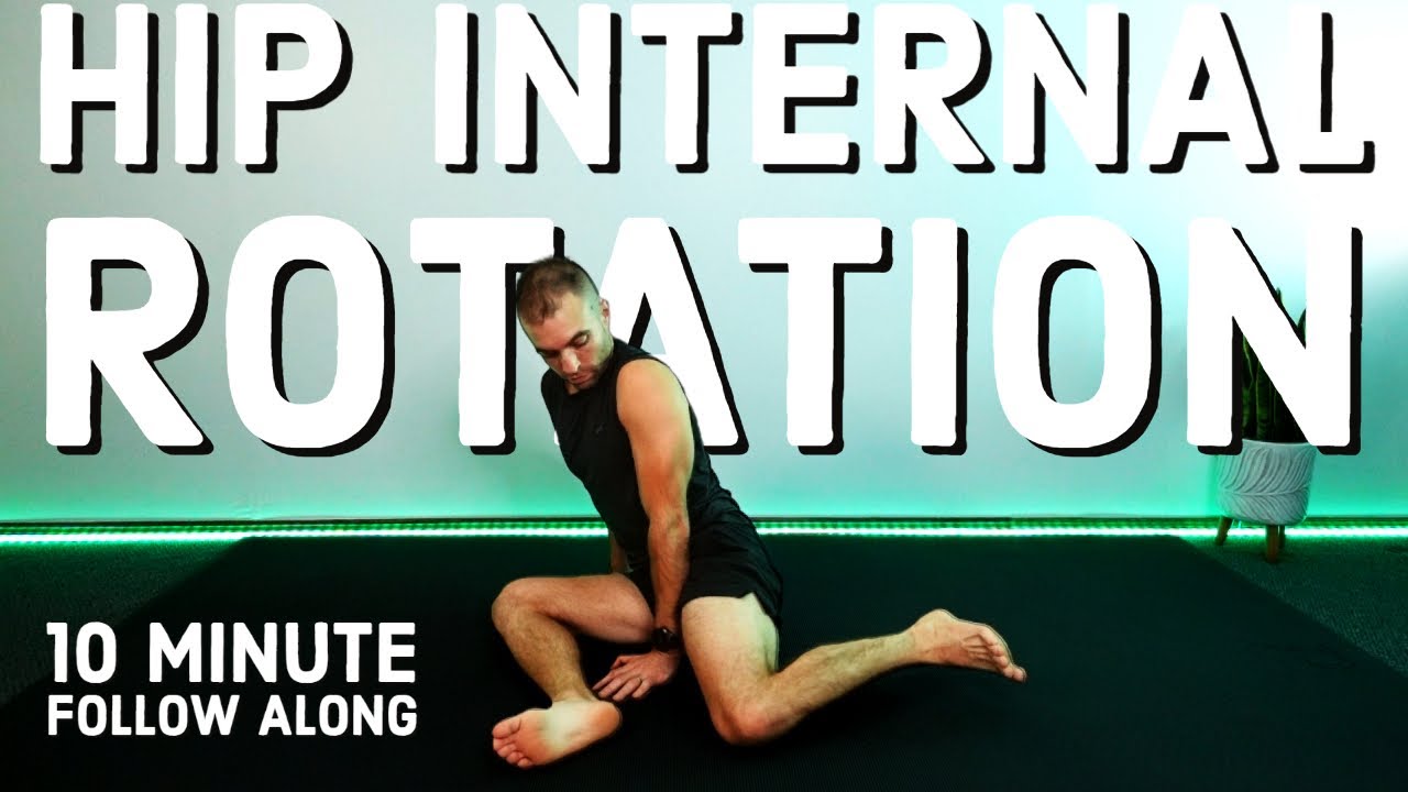 Do This to Increase Hip Internal Rotation in 10 Minutes! // Follow ...