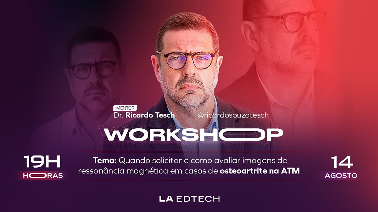 Workshop com Dr. Ricardo Tesch - Aprenda a diagnosticar e tratar ...