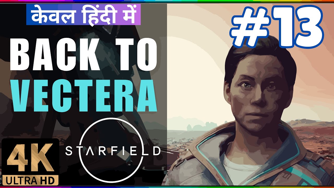 Back to Vectera/complete mission //Starfield Hindi Gameplay EP 13 (4K ...