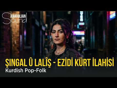 Şingal Û Lalîş - Ezidi Kürt İlahisi -  Kurdish Pop-Folk