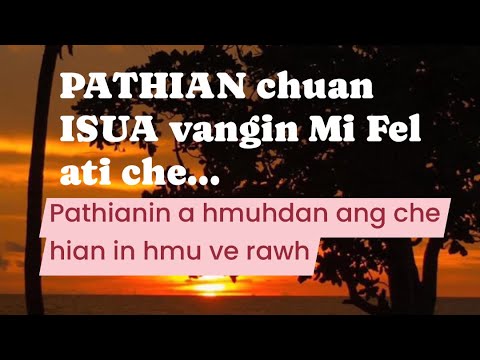 PATHIAN in Mi Fel a tihte chu tute nge ni ??? - YouTube
