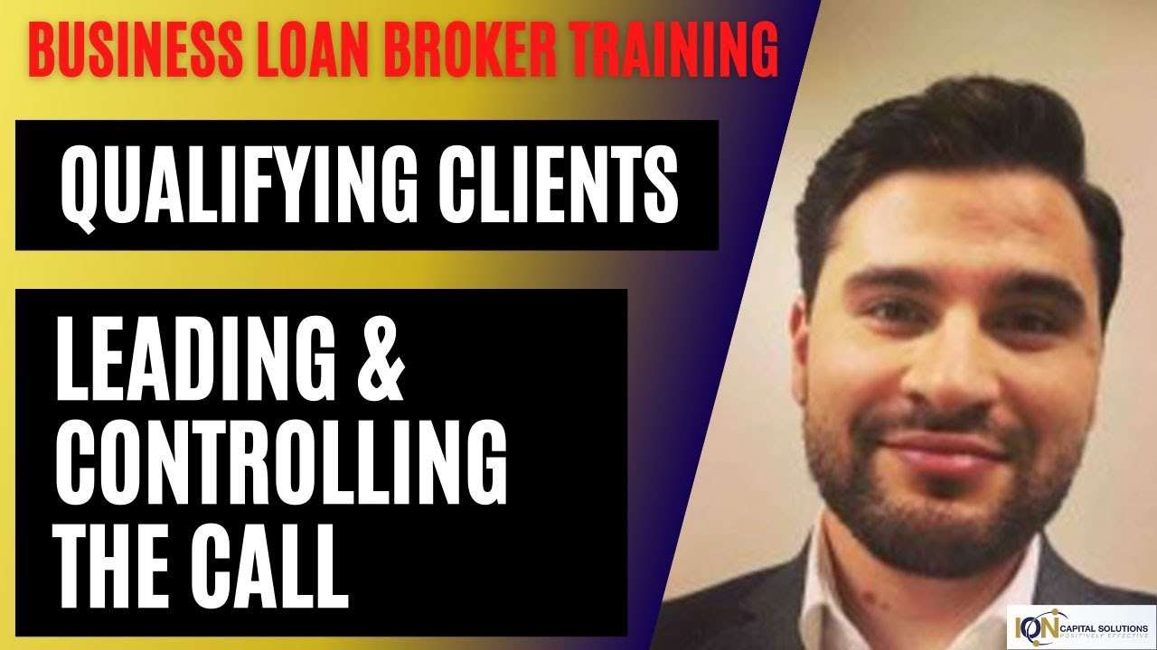 Business Loan Broker Training | Qualifying Clients | Leading ...