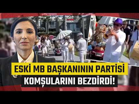 Eski Merkez Bankası Başkanı Hafize Gaye Erkan’ın Partisi Komşularını Bezdirdi! - TGRT Haber