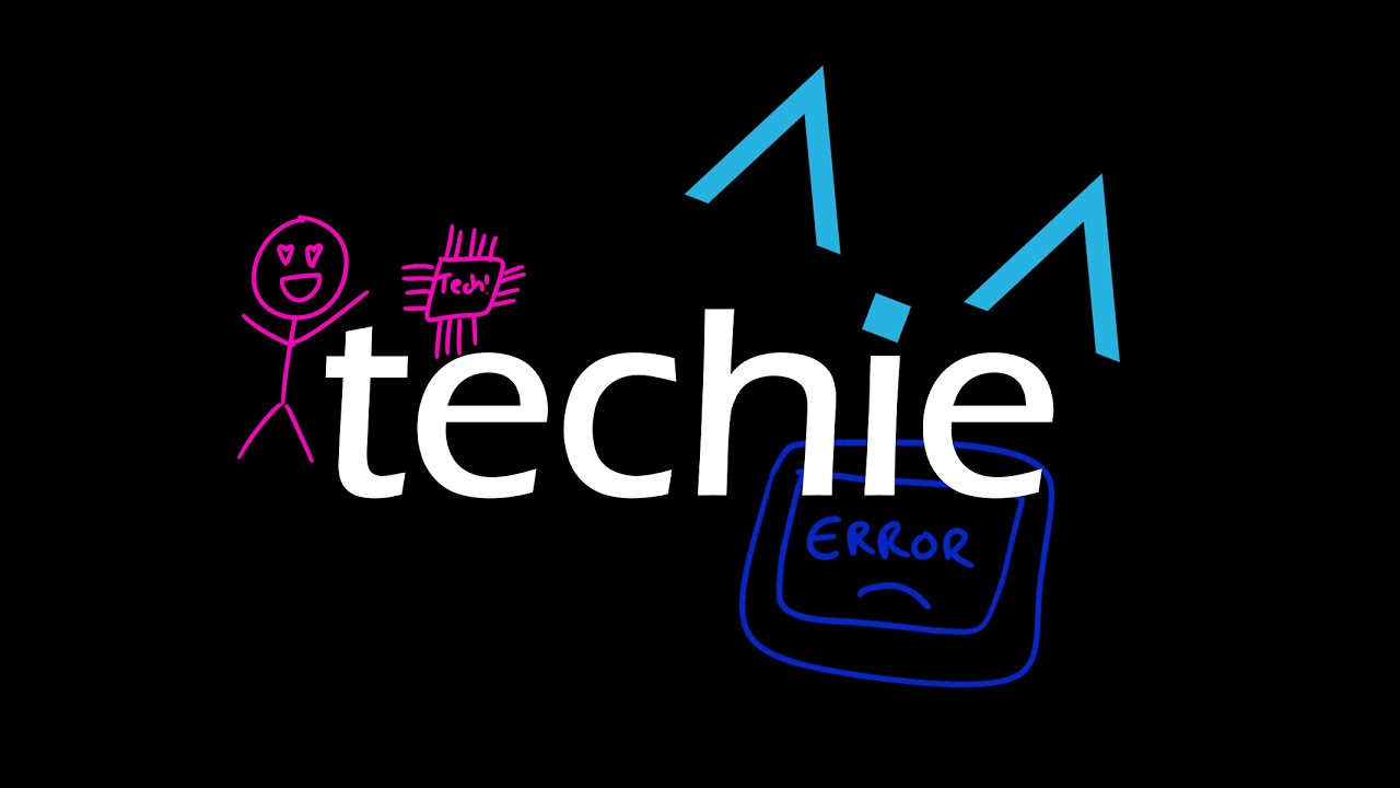 Techie - That word for the person who you want to fix your tech - YouTube