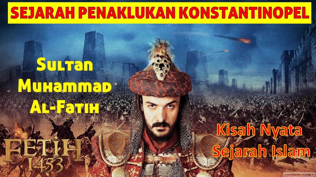 🔴 Penaklukan Konstantinopel Oleh Pasukan Sultan Muhammad Al-Fatih ...
