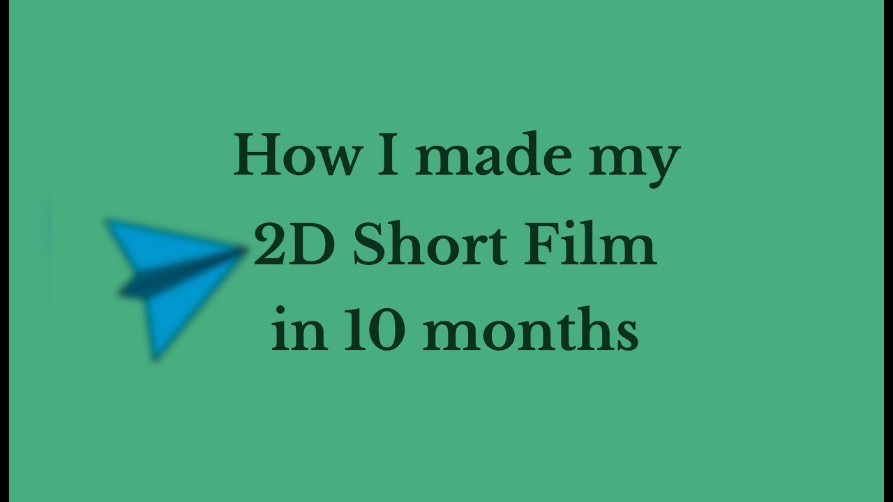 How I Made My 2D Animation Film In 10 Months YouTube how-i-made-my-2d-animation-film-in-10-months-youtube