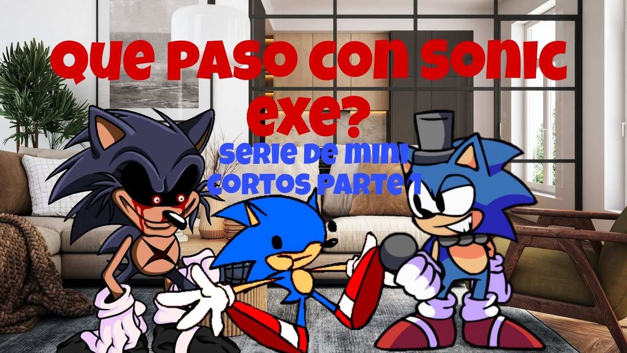 que pasó con Sonic exe? serie de mini cortos cap 1:la tarea de sunky ...