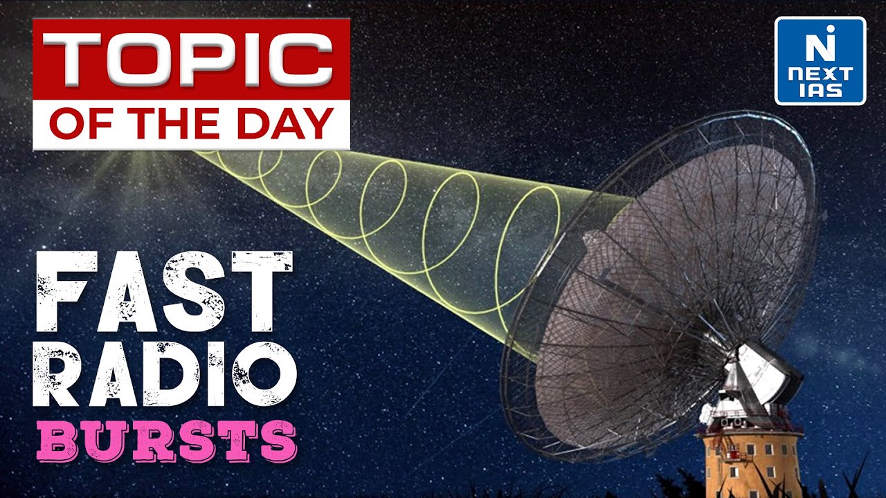 Fast Radio Bursts | Topic Of The Day | UPSC | Latest News | Current ...