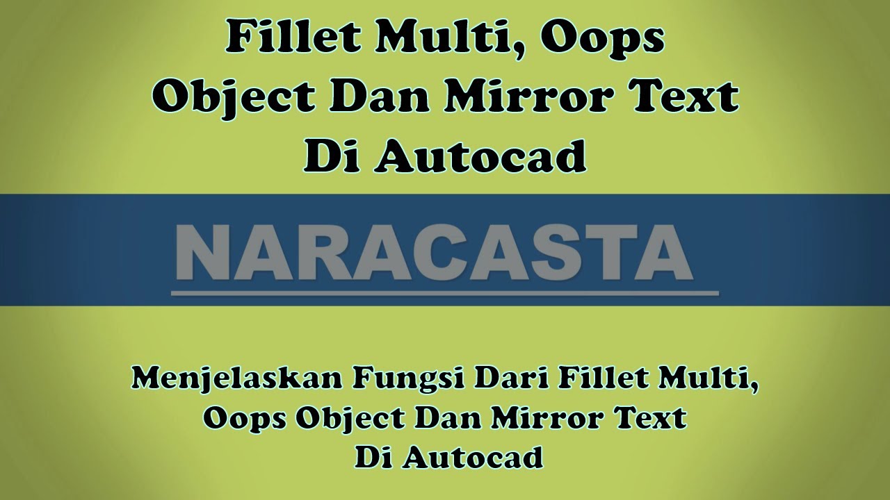 Fillet Multiple, Oops Object Dan Mirror Text Di Autocad - YouTube