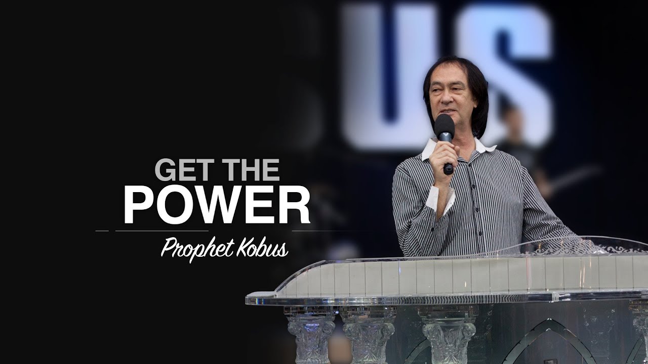 Get the Power - Prophet Kobus - thejesusculture
