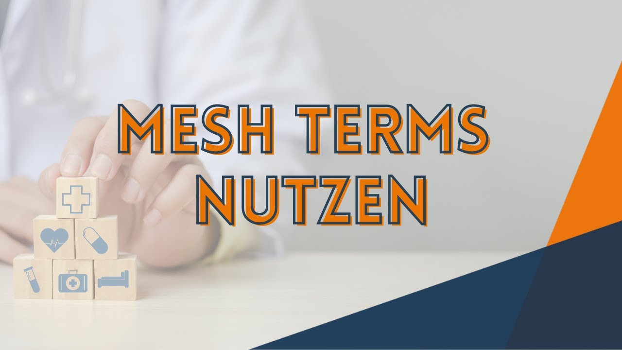 How to: MeSH Terms für die Recherche nutzen // Universitätsbibliothek ...