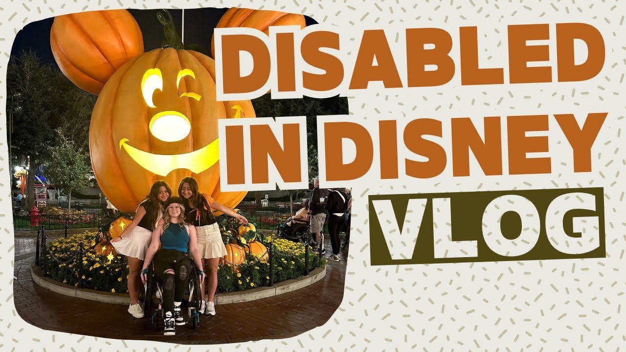 Disabled at Disney VLOG - YouTube