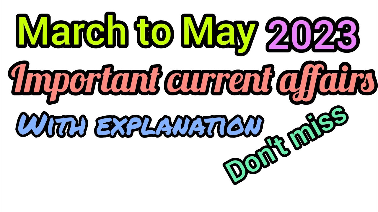 March To May 2023 Current Affairs with Explanation telugu hanvika march-to-may-2023-current-affairs-with-explanation-telugu-hanvika