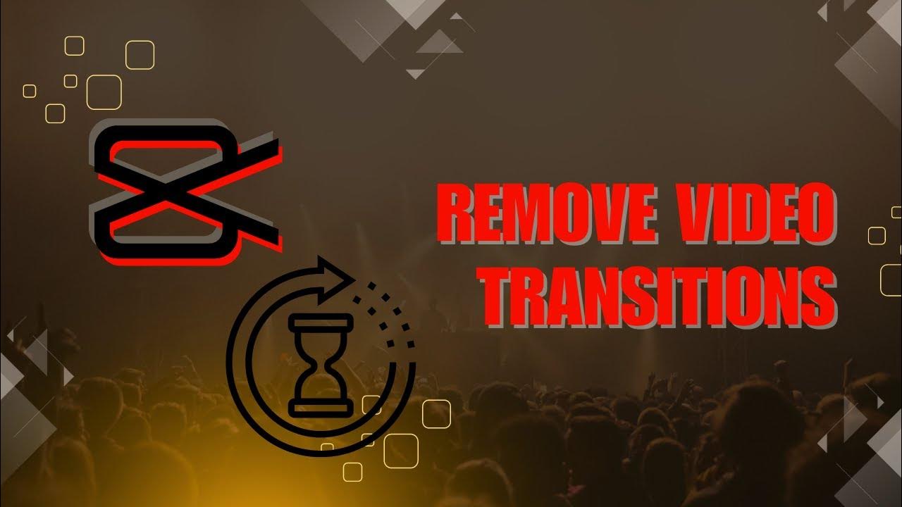 ARE YOU TIRED OF PRESSING UNDO LEARN HOW TO REMOVE VIDEO TRANSITIONS are-you-tired-of-pressing-undo-learn-how-to-remove-video-transitions