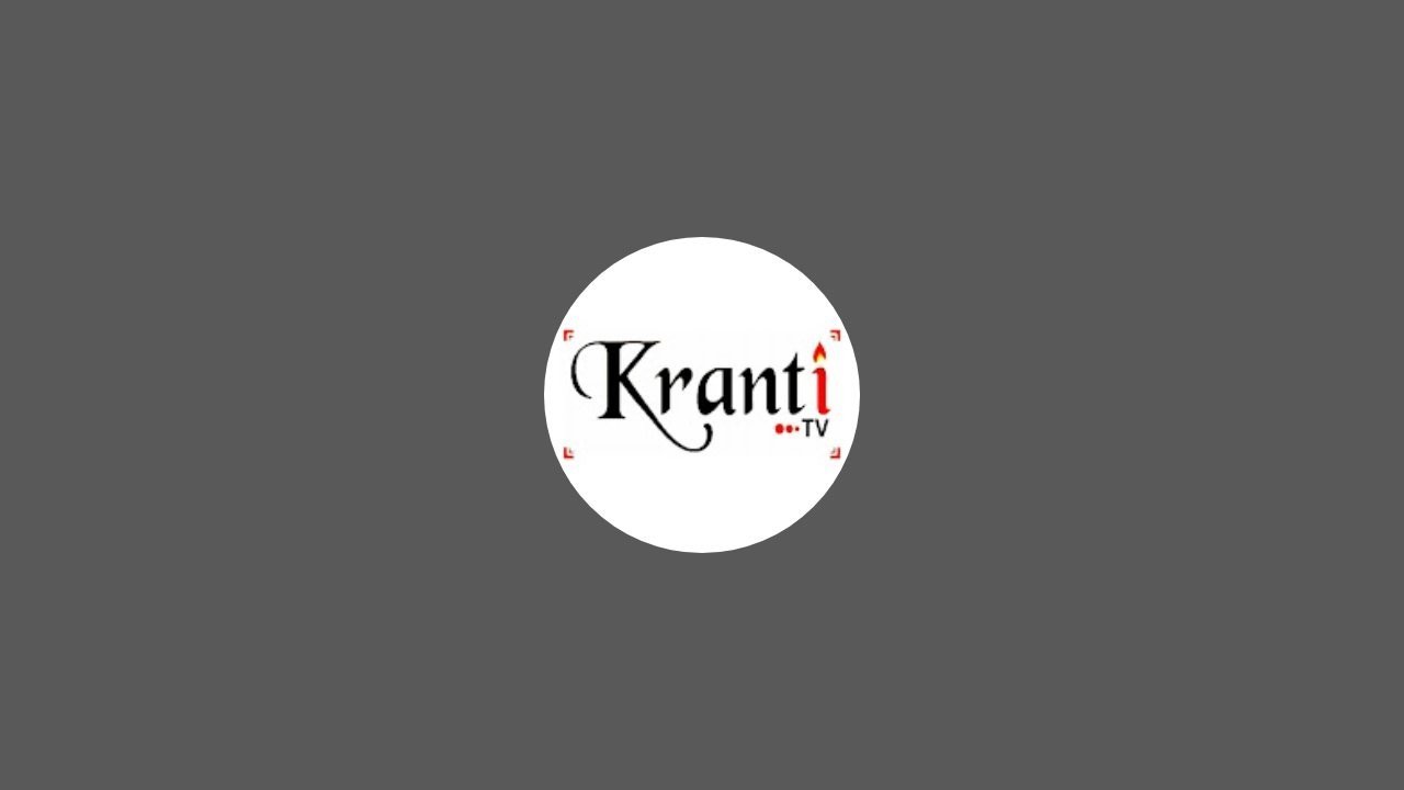 Kranti TV is live! - YouTube
