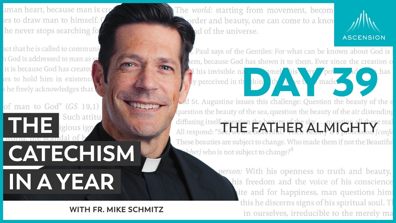 Day 39: The Father Almighty — The Catechism in a Year (with Fr. Mike ...