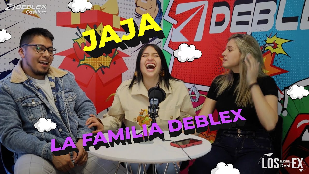 Los Guambras Deblex (Ep.2) Presentando a la Familia Deblex - YouTube