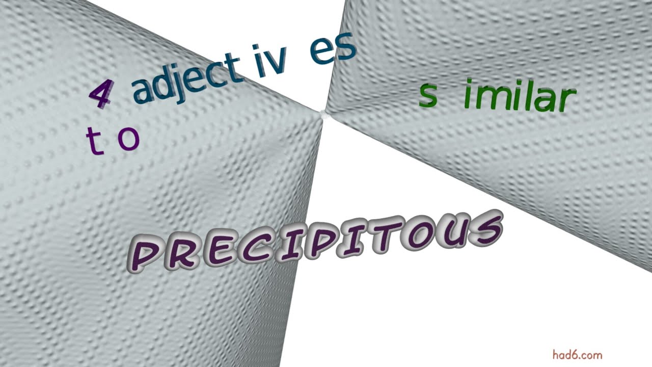 precipitous - 6 adjectives synonym of precipitous (sentence examples ...
