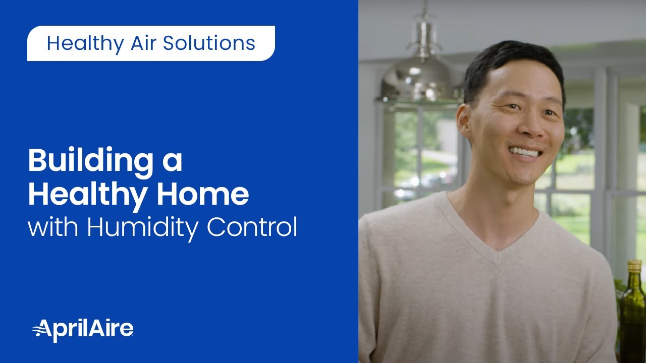 Building a Healthy Home with Humidity Control - YouTube