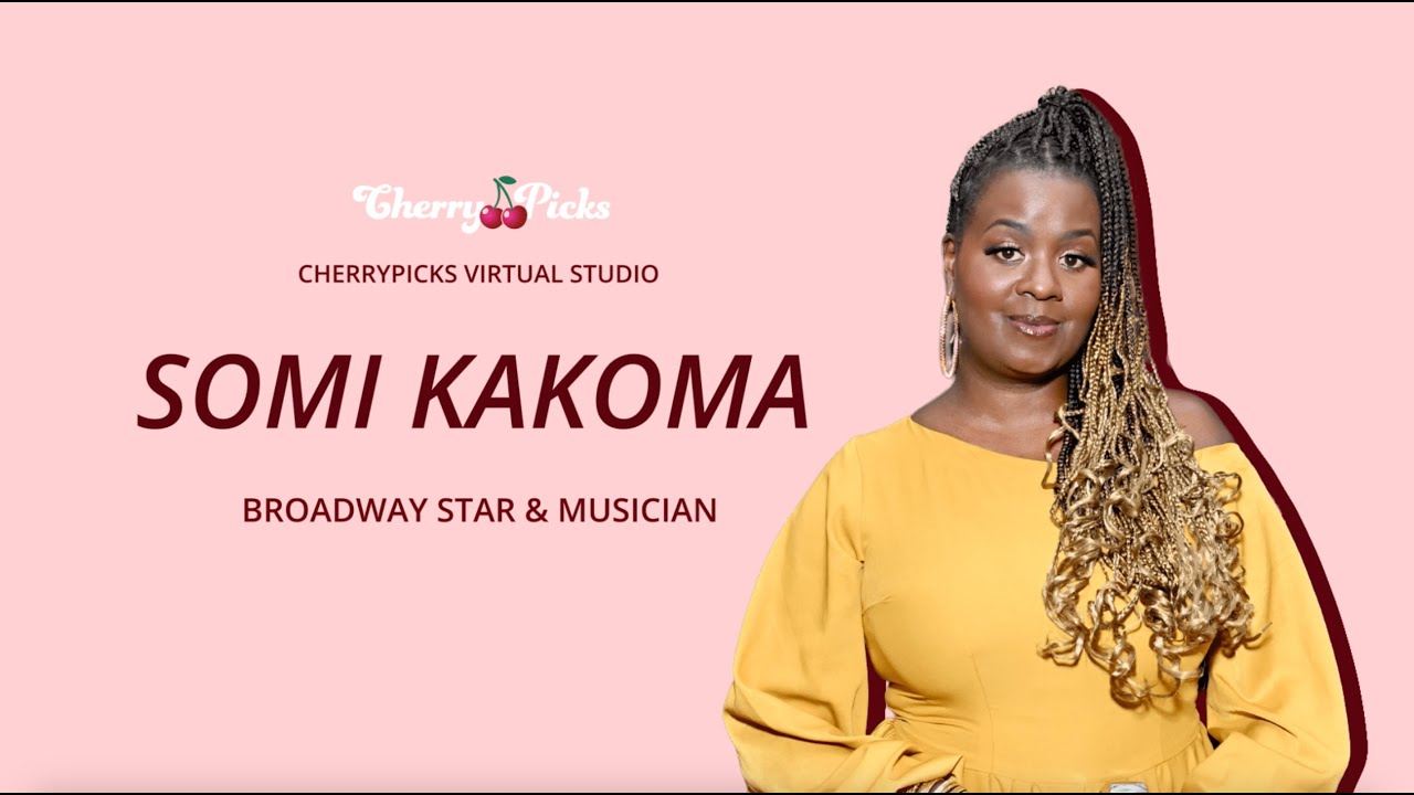Broadway Star & Musician SOMI KAKOMA | CherryPicks - YouTube