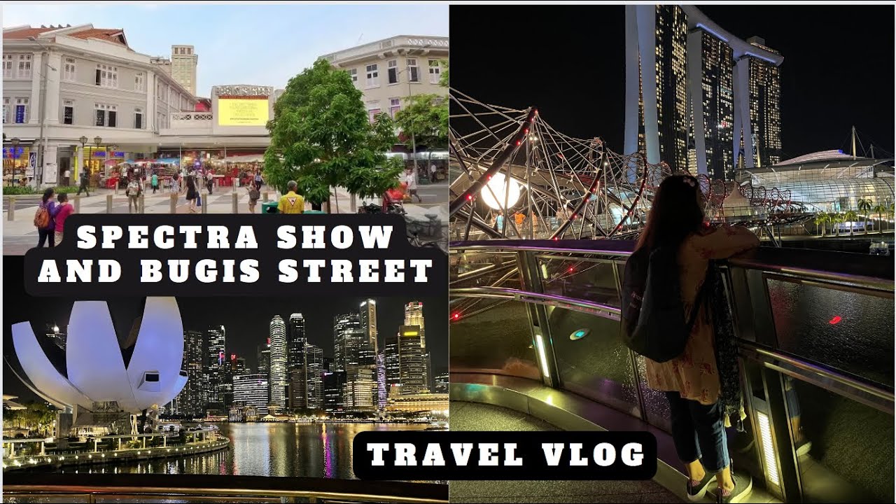 SPECTRA Light and Water Show - Marina Bay Sands |Bugis Street Full Tour || Cheapest Shopping in ...