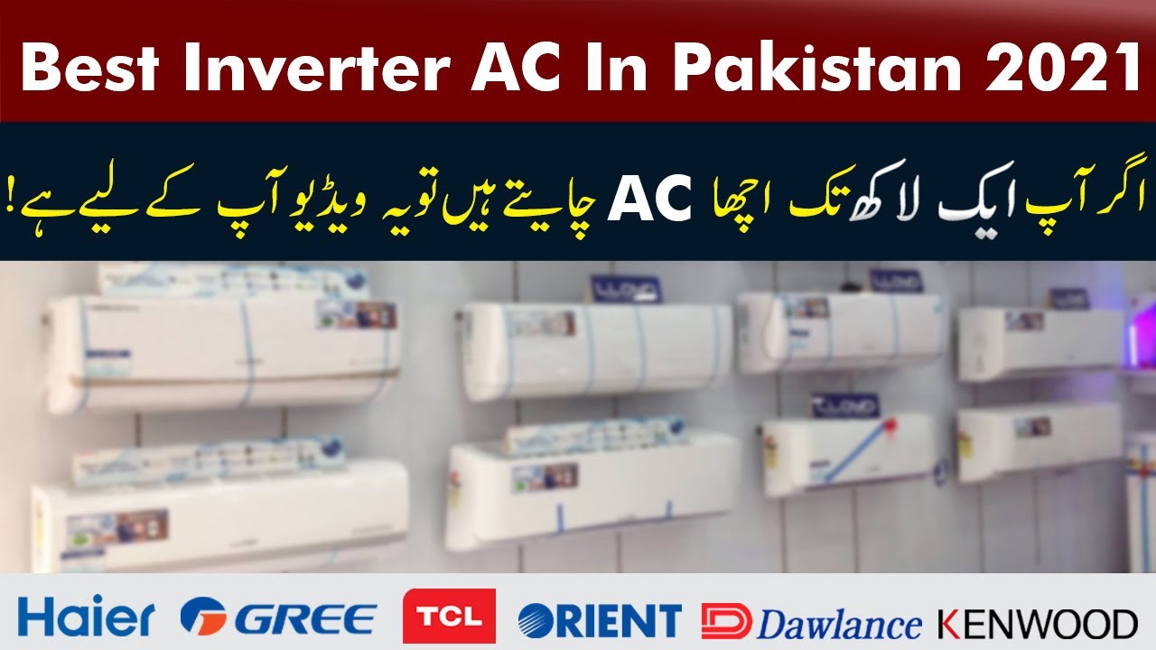 Best Inverter AC In Pakistan 2021 | Air Conditioner Price In Pakistan ...