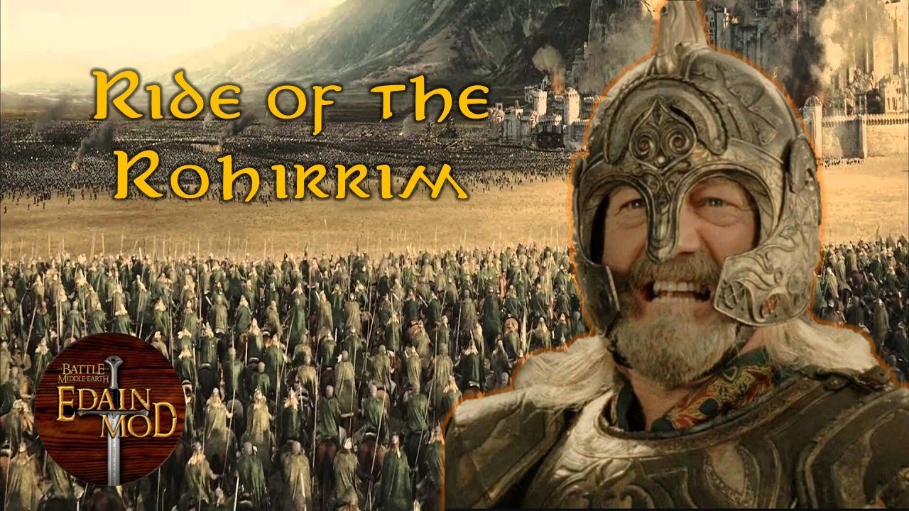 Rohan's Glorious Ride to Ruin | Edain Mod 4.6.1 Gameplay - YouTube