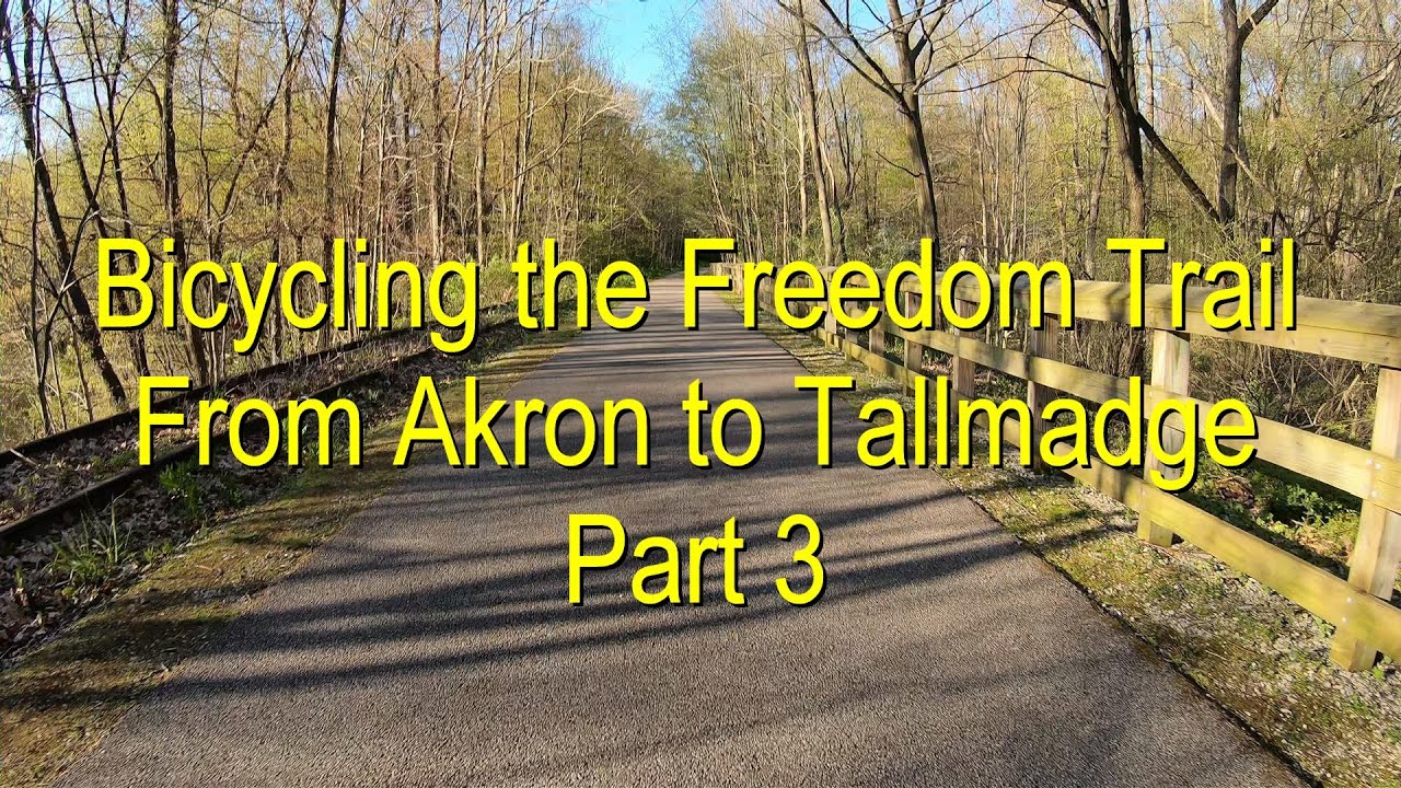 Bicycling the Freedom Trail From Akron to Tallmadge, Ohio - Part 3 ...