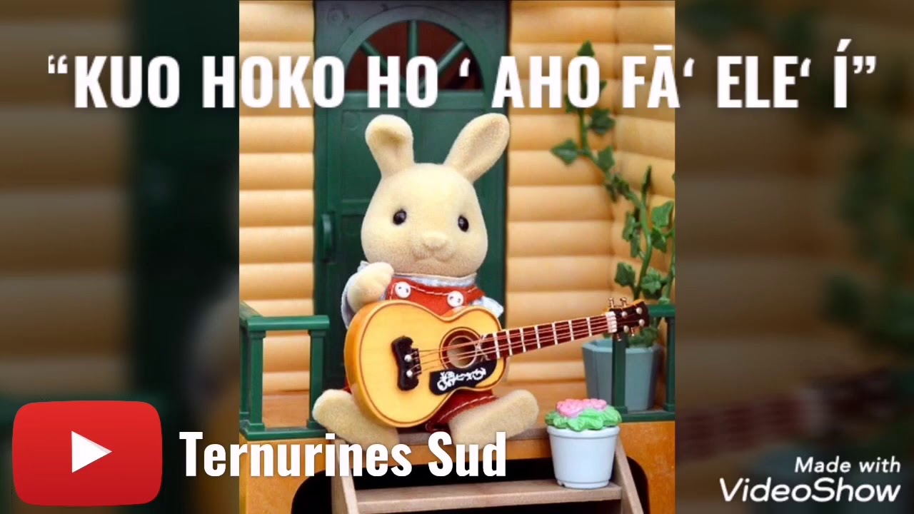 Kuo Hoko Ho ʻAho Fāʻeleʻí | Ternurines Sud | (Lea Fakatonga) [Tongano ...