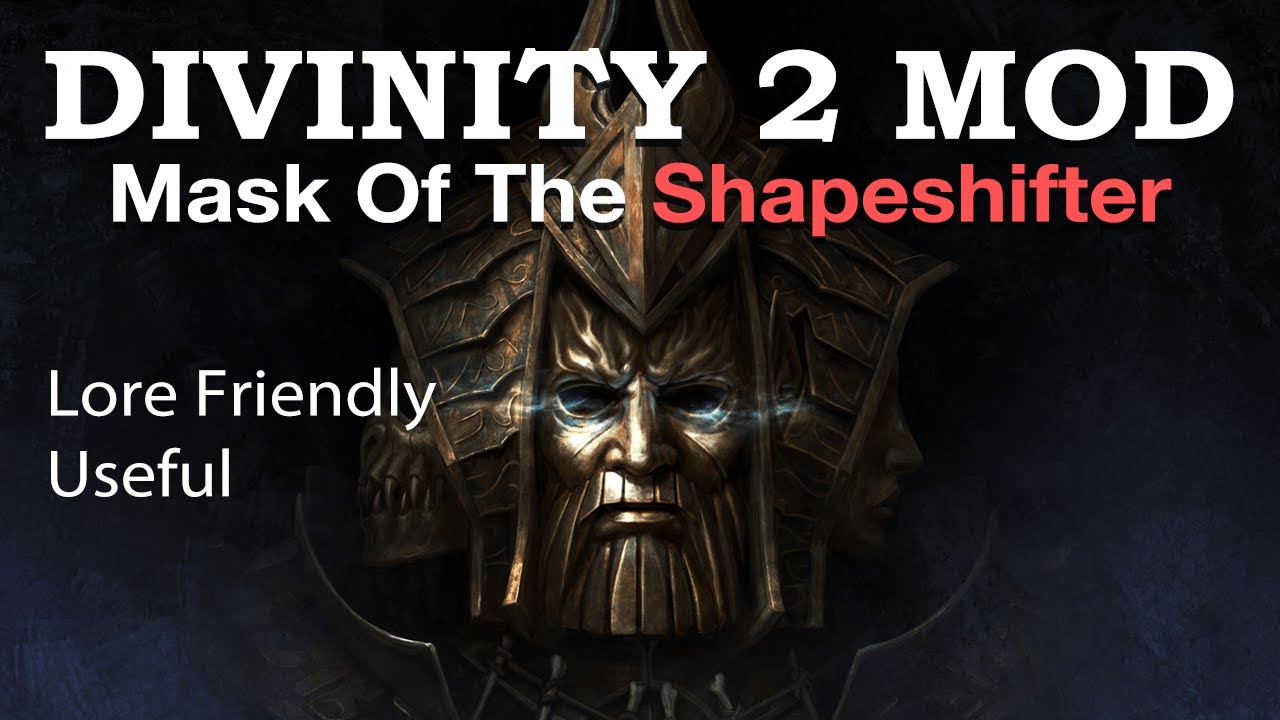 Mask Of The Shapeshifter Divinity 2 Mod YouTube mask-of-the-shapeshifter-divinity-2-mod-youtube