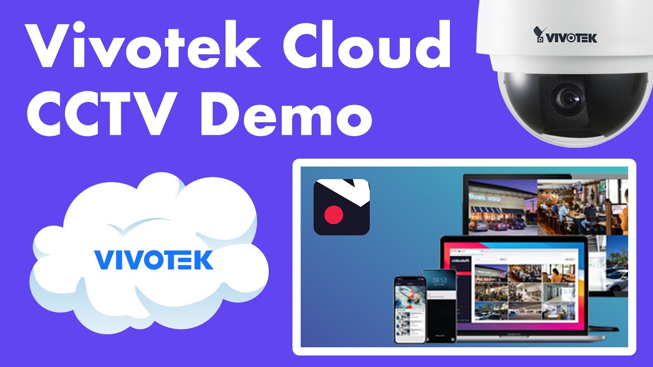 Vivotek Cloud CCTV Demo - Vivotek Cloud Backup - YouTube