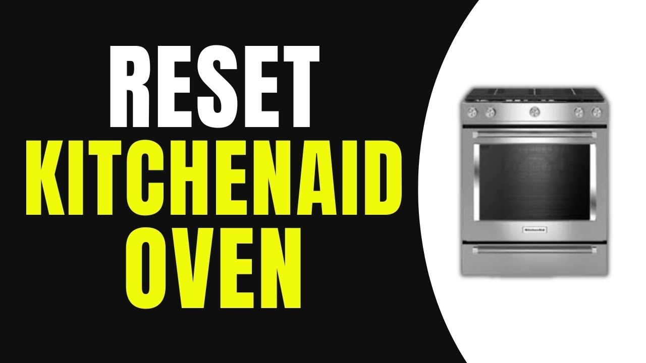 How to Reset KitchenAid Oven Control Panel Quick (Full Guide) - YouTube