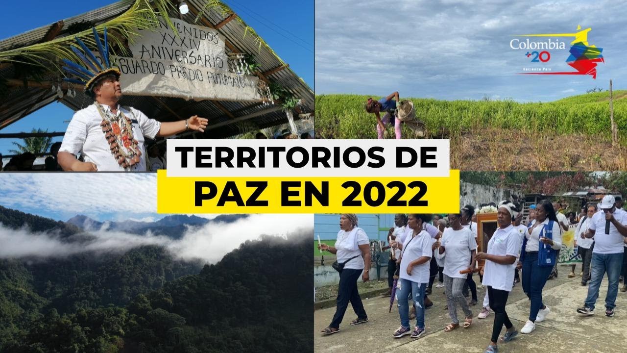 Desde el territorio, así se construyó paz en Colombia en 2022 ...