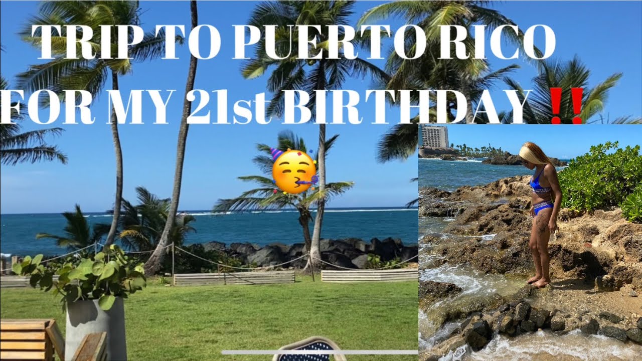 MY TRIP TO PR FOR MY 21st BIRTHDAY YouTube my-trip-to-pr-for-my-21st-birthday-youtube