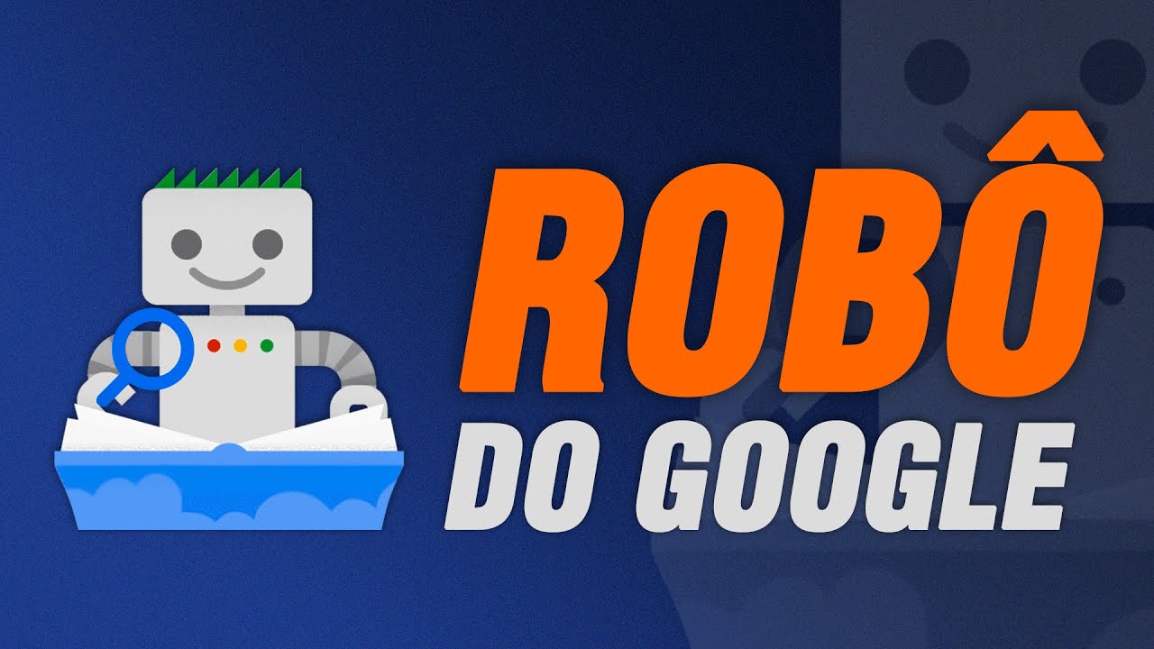 🤖 Desvendando o GoogleBot: Como o Robô do Google Realmente Funciona ...