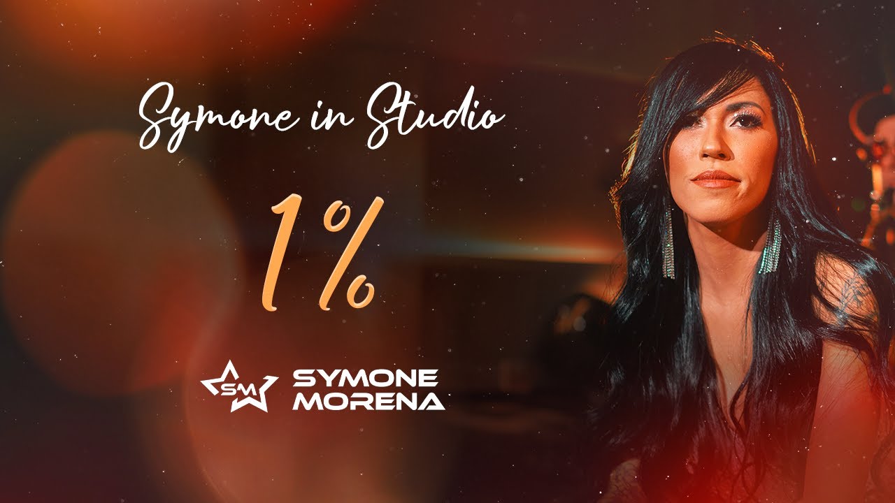 SYMONE MORENA | 1% - AUDIOVISUAL SYMONE IN STUDIO - YouTube