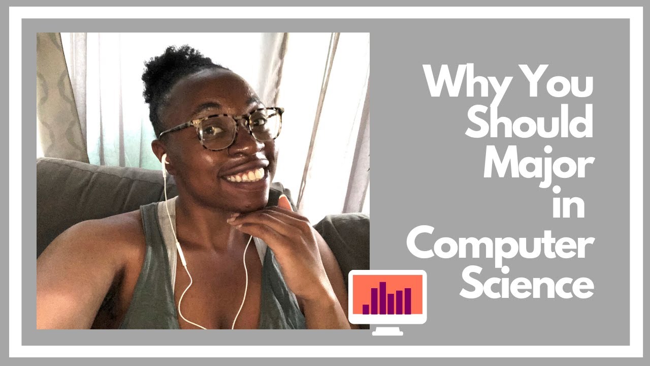 7 Reasons Why You Should Major In Computer Science YouTube 7 Reasons Why You Should Major In Computer Science YouTube