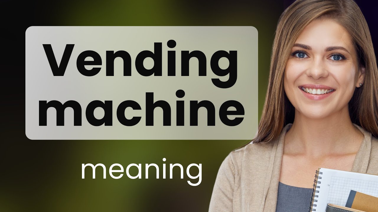 Vending machine • VENDING MACHINE definition - YouTube