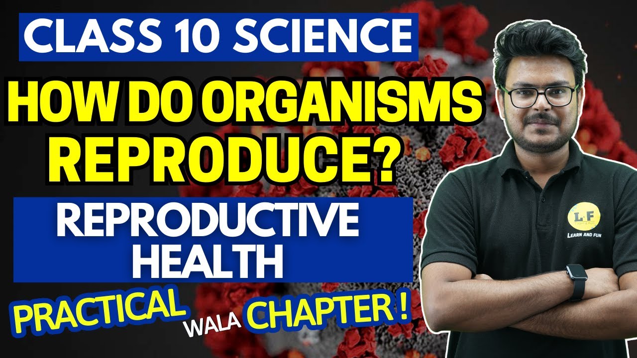 How Do Organisms Reproduce Class 10 | NCERT Science Chapter 7 ...