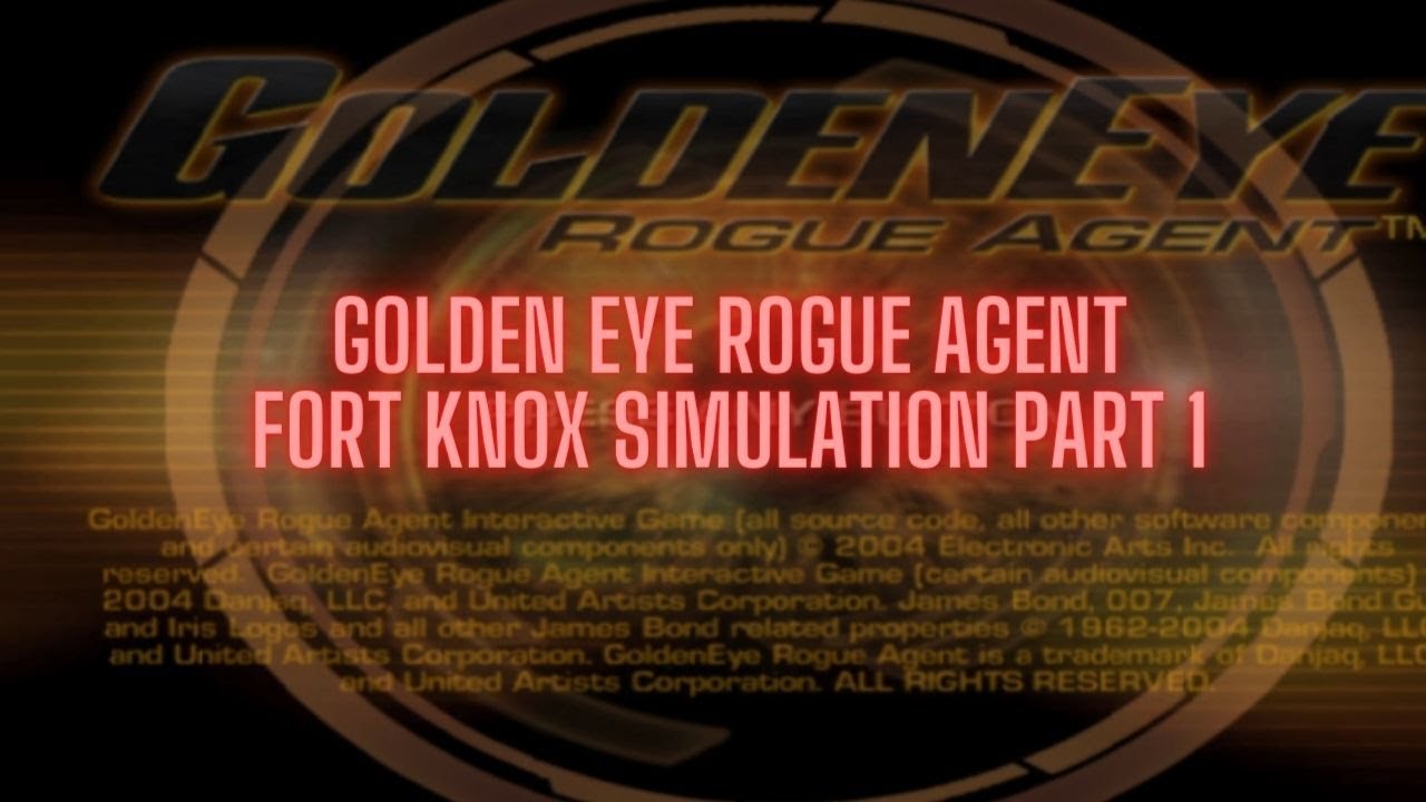 Golden Eye Rouge Agent Fort Knox Simulation Part 1 - YouTube