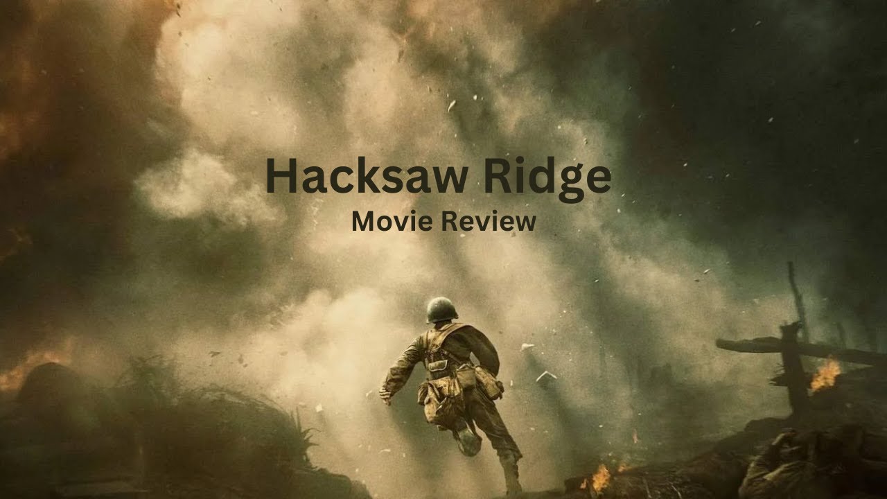Hacksaw Ridge Movie Review: A Powerful True Story of Courage ...