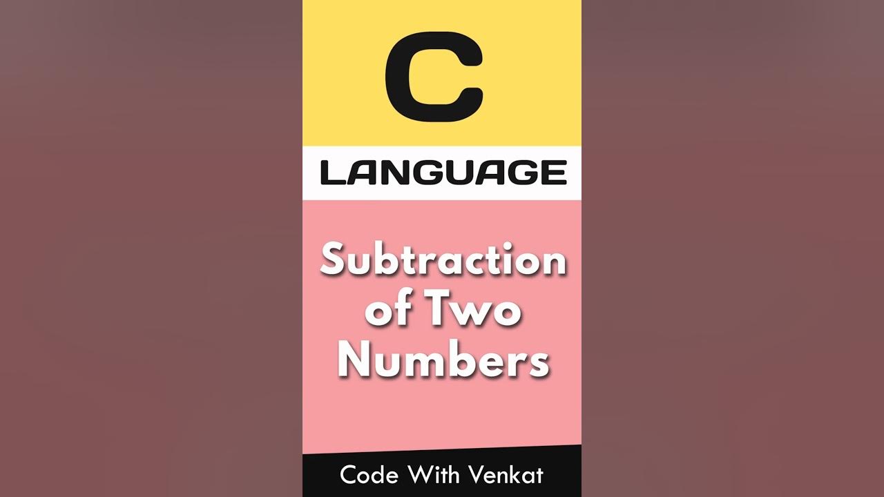 5 | Subtraction of Two Numbers in C Language | How to calculate subtraction of 2 numbers # ...