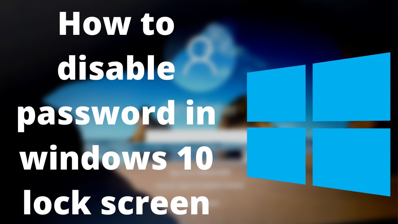 How To Disable Password In Windows 10 Lock Screen YouTube how-to-disable-password-in-windows-10-lock-screen-youtube