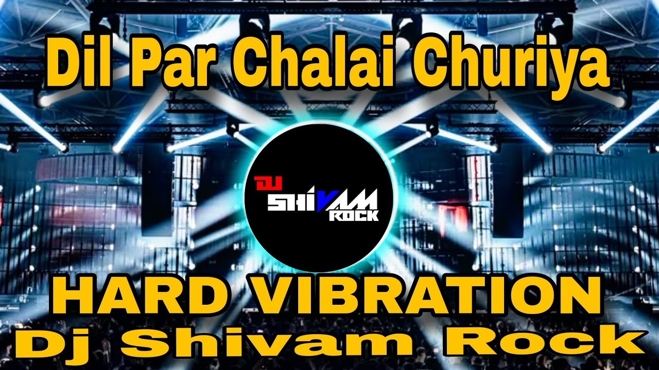 Dil Par Chalai Churiya Dj Song #Hindi Dj Song #Dil Par Chalai Churiya ...
