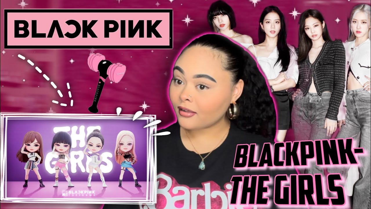 BLACKPINK THE GAME - ‘THE GIRLS’ MV//REACTION🥰🫰🏼🖤🩷 - YouTube