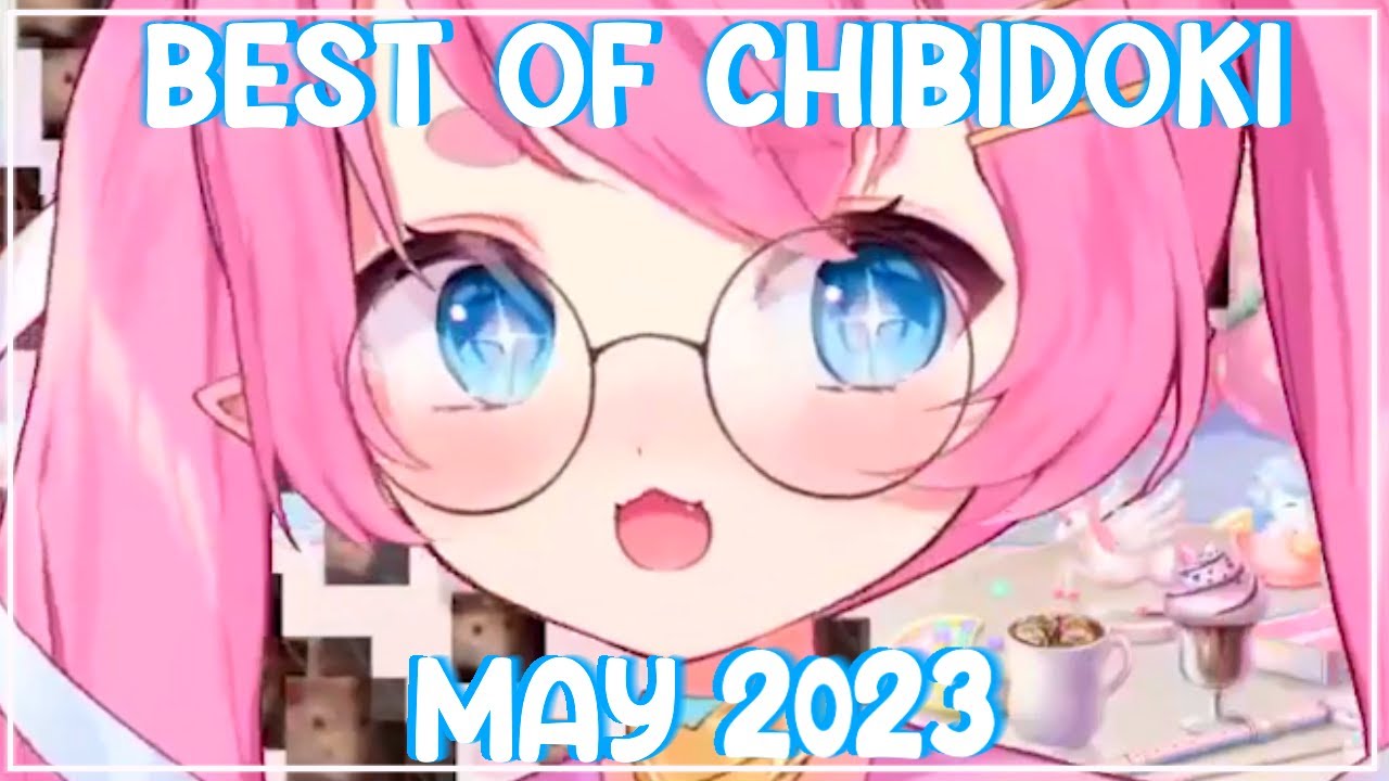 Best of Chibidoki - May - YouTube