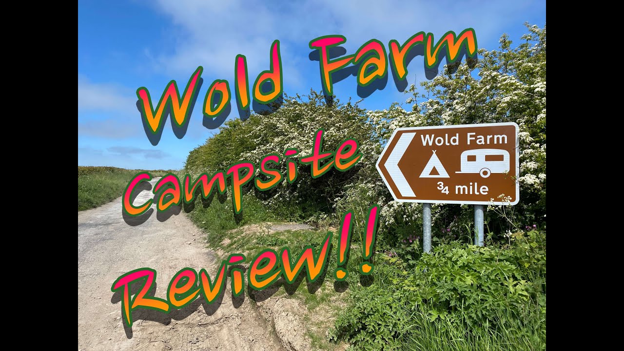 Wold Farm Campsite! - YouTube