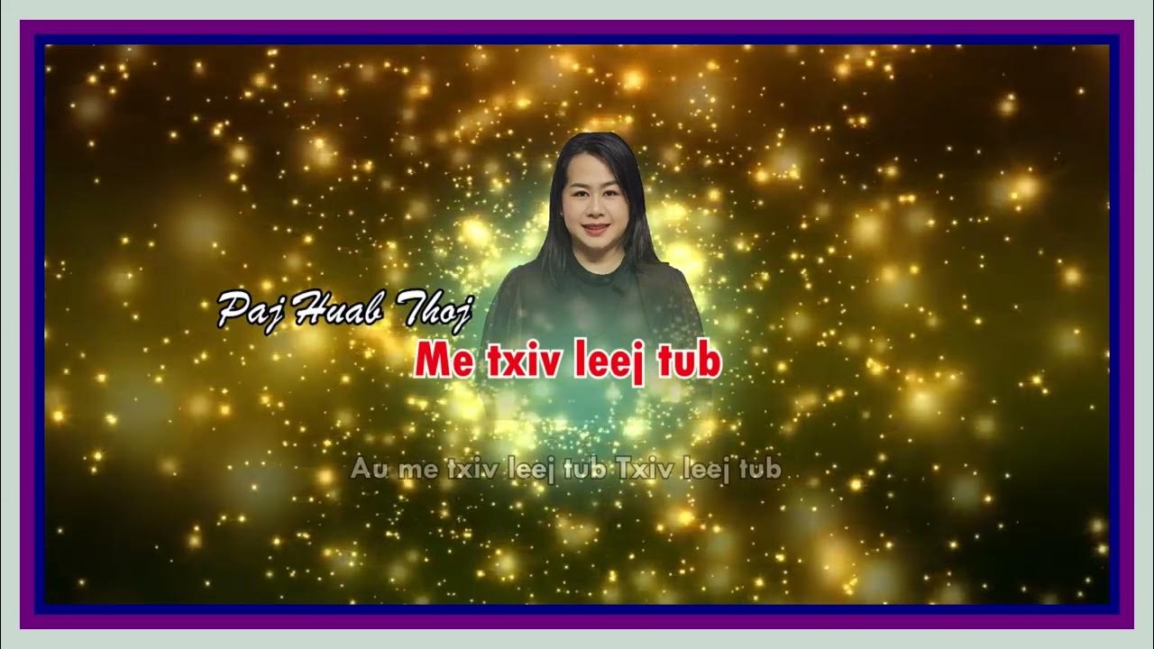 Paj huab thoj : Me txiv leej tub - YouTube